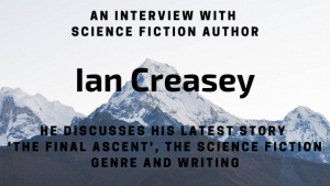 An Interview With Science Fiction Author Ian Creasey – SFFdirect