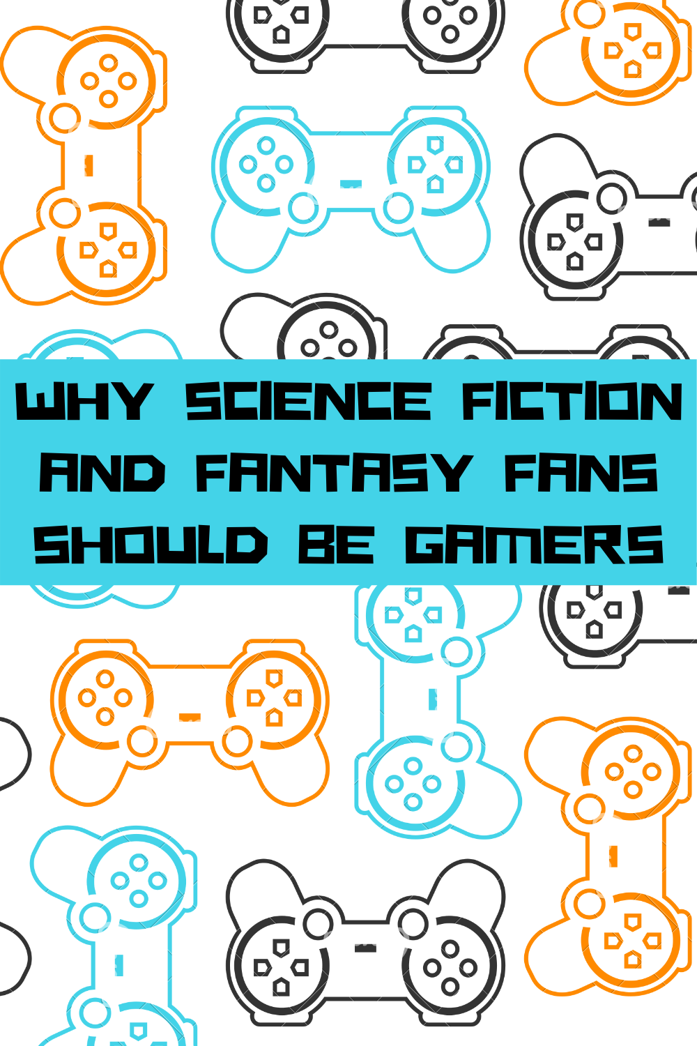 Why Science fiction and fantasy fans should be gamers – SFFdirect